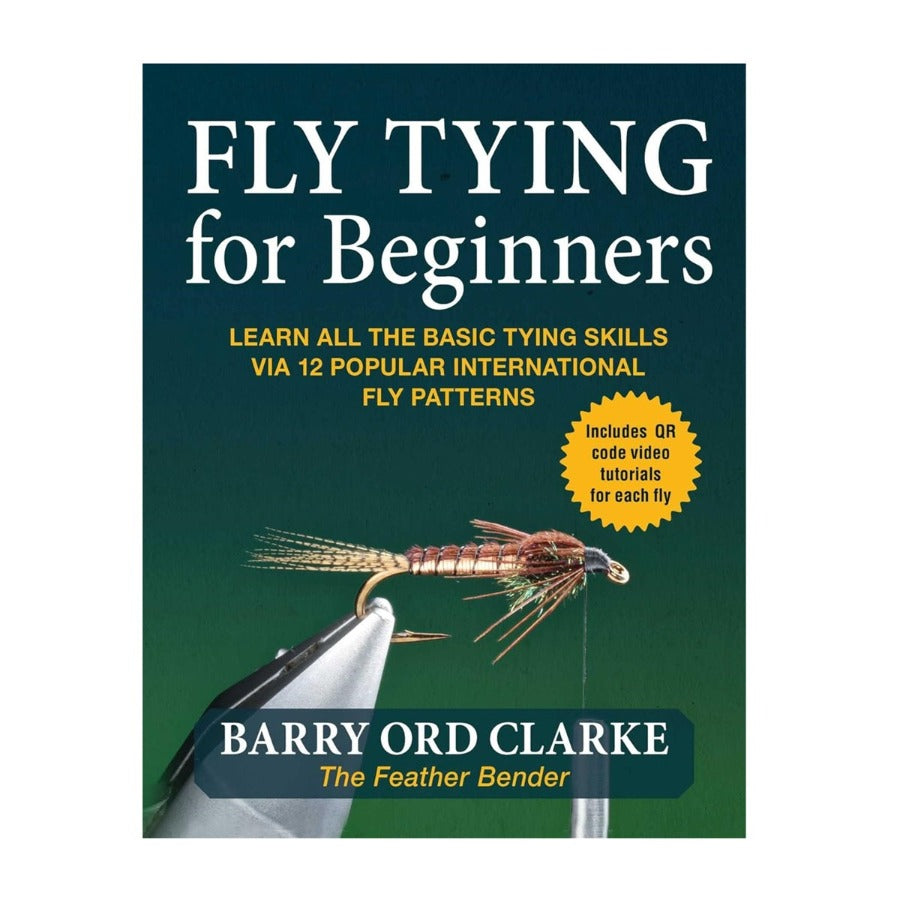 Fly Tying for Beginners by Barry Ord Clarke | Fly Tying Books – Fish ...